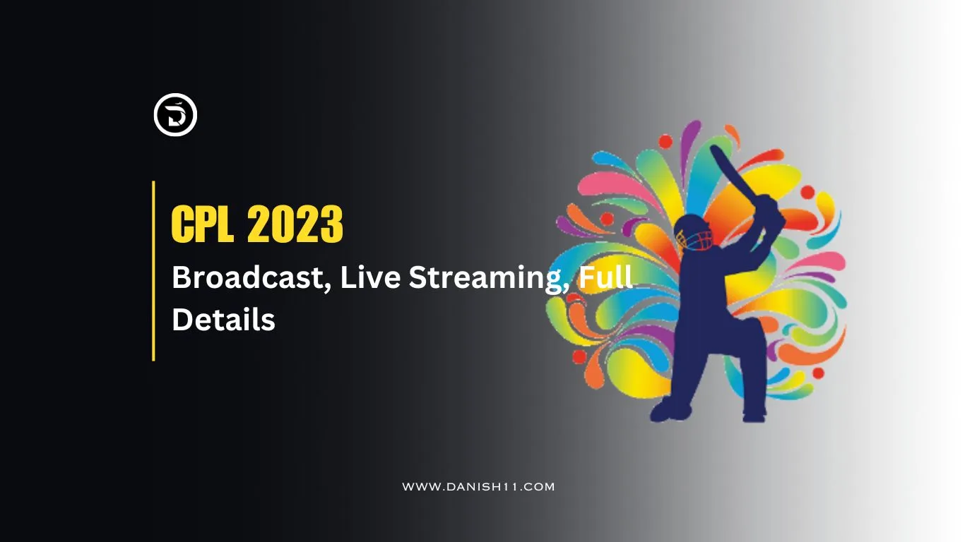 CPL 2023: Schedule, Broadcast Information